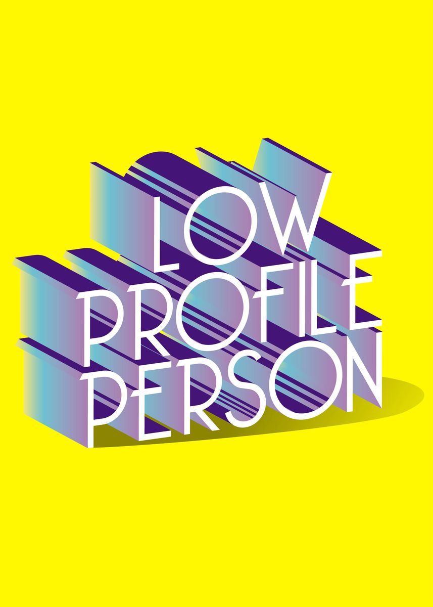 'Low Profile Person' Poster, picture, metal print, paint by Vanessa ...