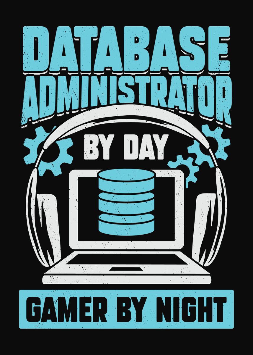 'Database Admin Gamer' Poster, picture, metal print, paint by Marcel ...