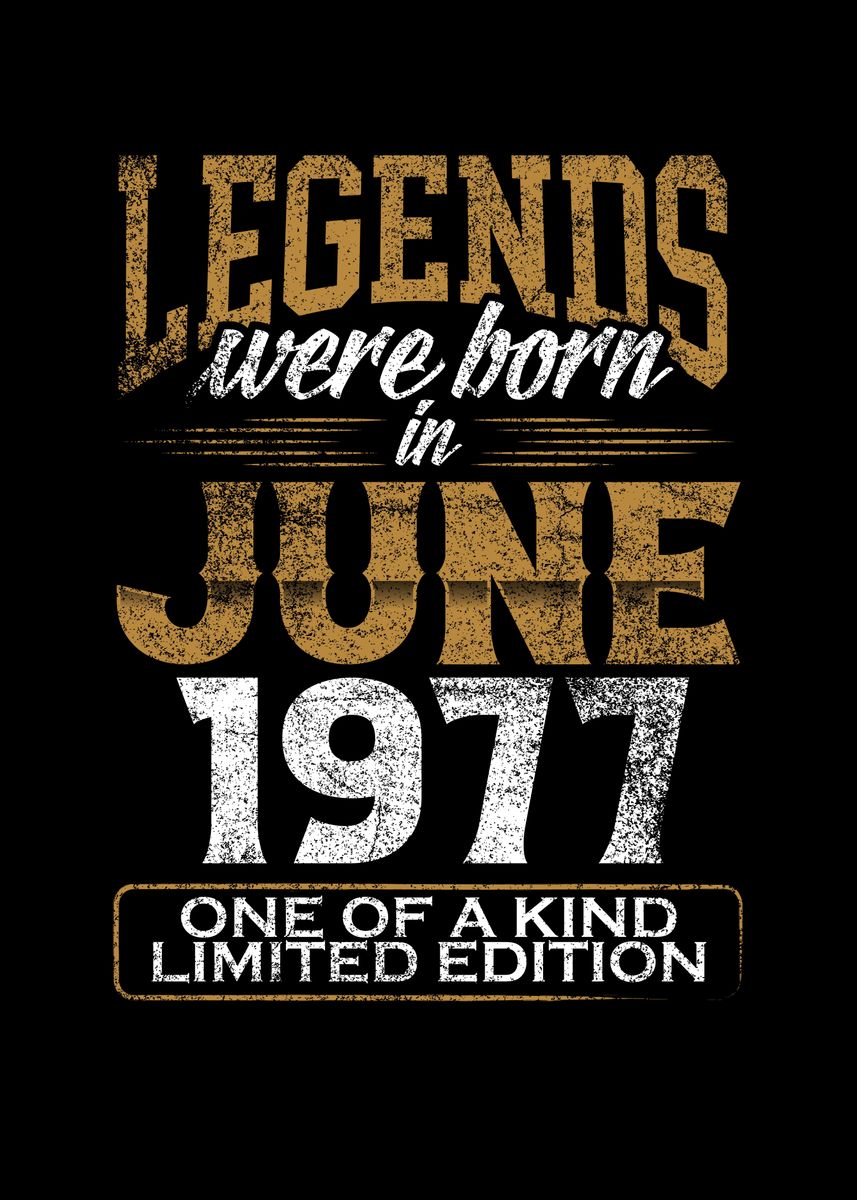'Legends born in 1977' Poster, picture, metal print, paint by BeMi ...