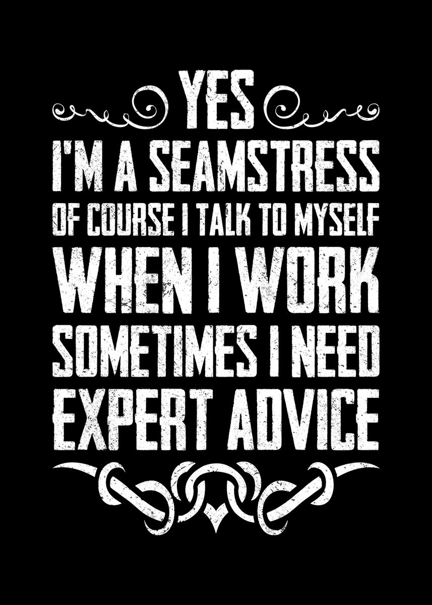 'Yes Im Seamstress' Poster, picture, metal print, paint by Lukes Pixel ...