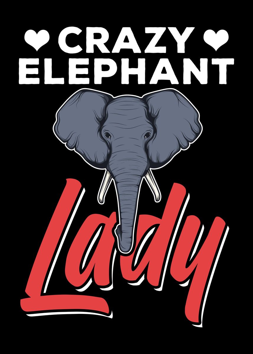 'Crazy Elephant Enthusiast' Poster, picture, metal print, paint by ...