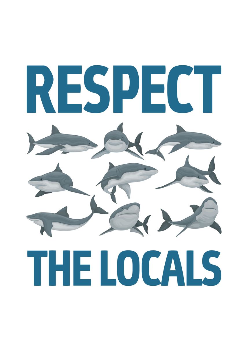 'Respect the Locals' Poster, picture, metal print, paint by John ...