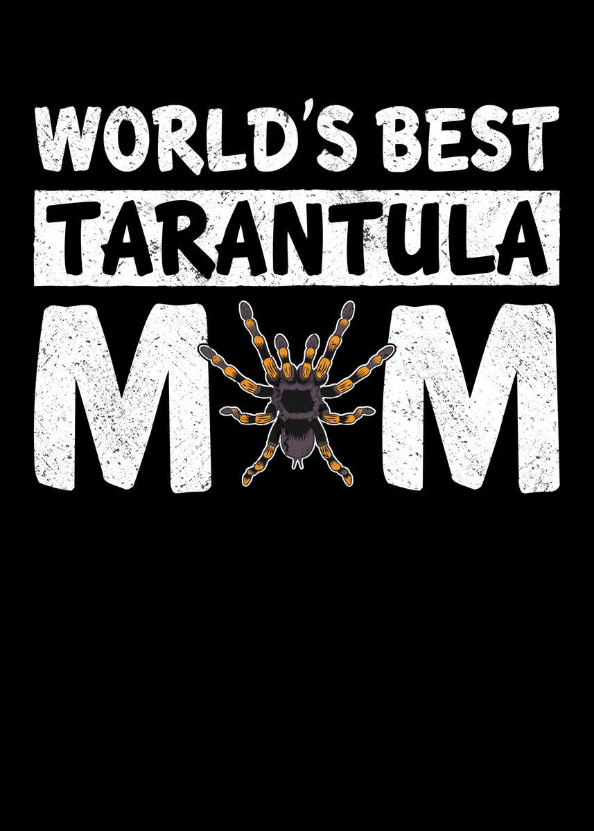 'Best Tarantulas Mom' Poster by Lukes Pixel Studio | Displate