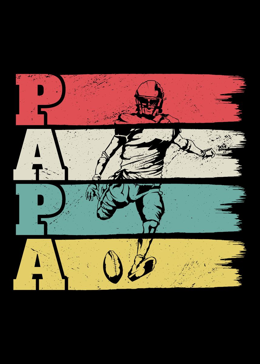 'Fathers Day Papa Football' Poster by Steven Zimmer | Displate
