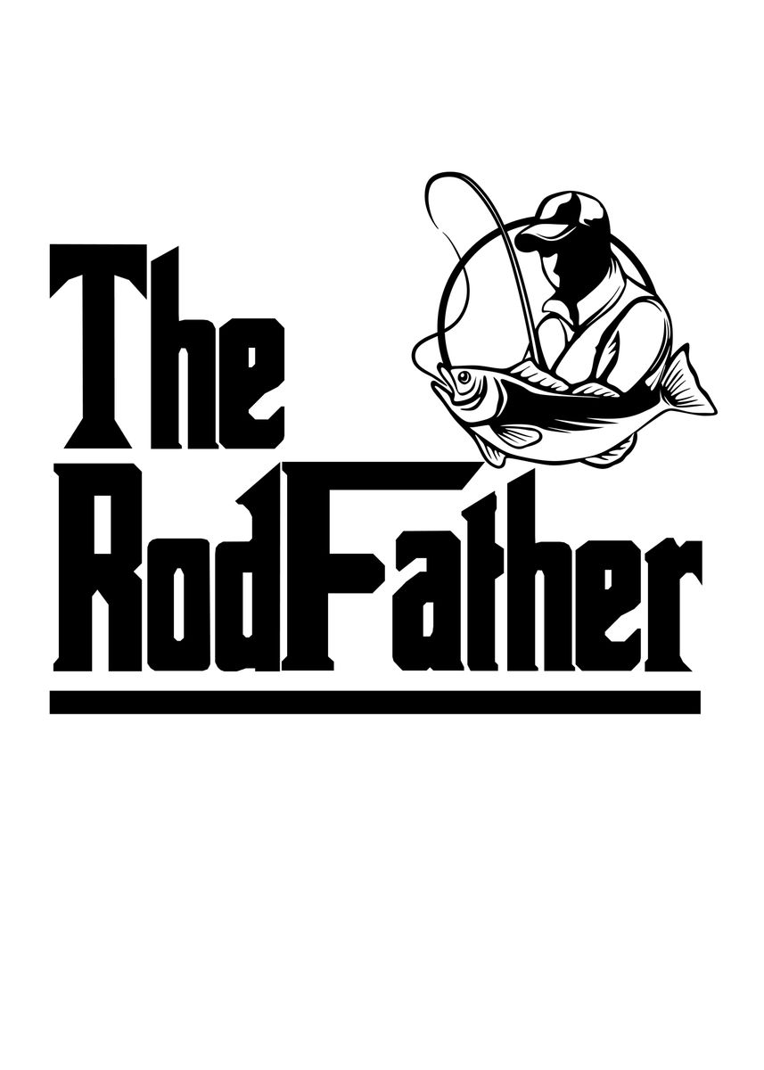'Fathers Day The Rodfather' Poster, picture, metal print, paint by ZS C ...