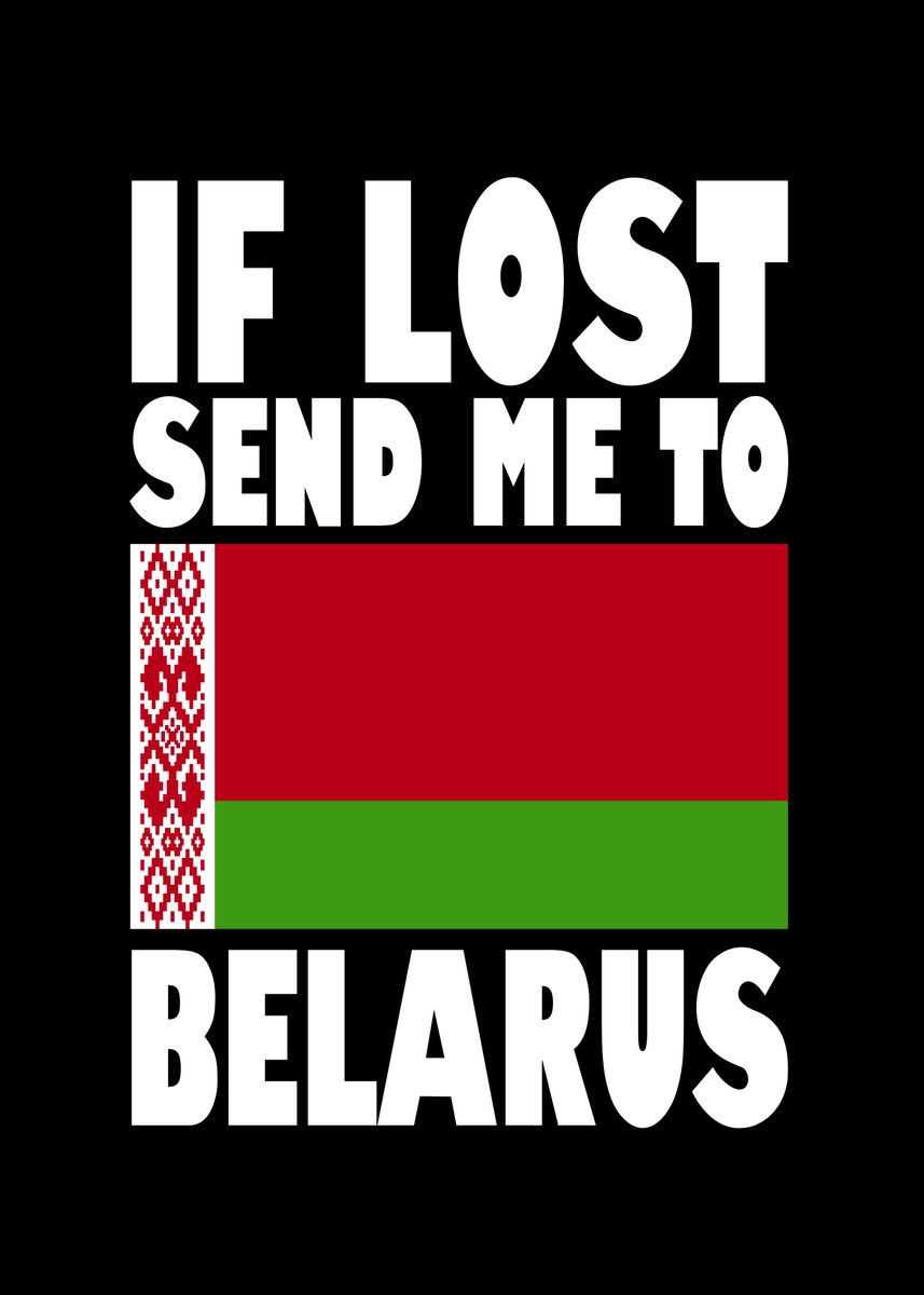 'Belarus Flag Saying' Poster, picture, metal print, paint by schmugo ...
