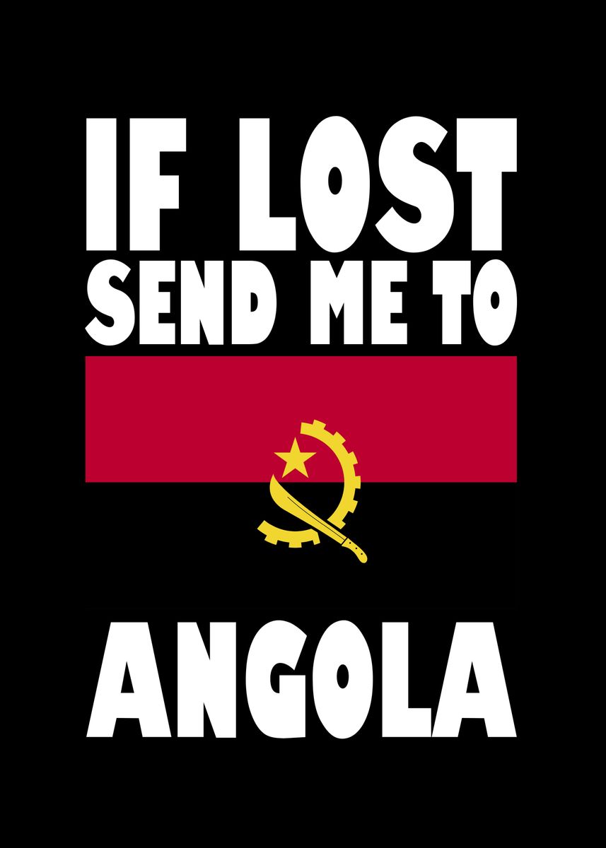 'Angola Flag Saying' Poster, picture, metal print, paint by schmugo ...
