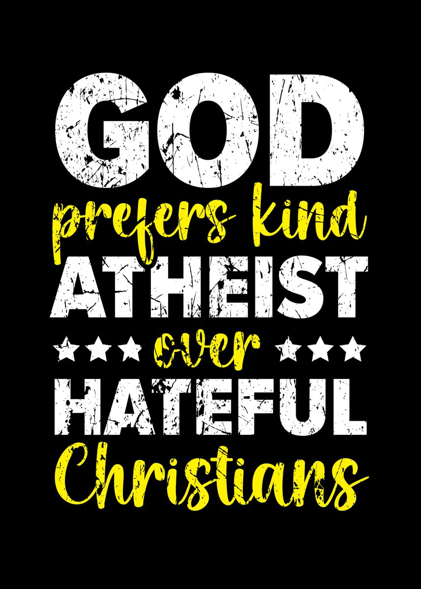 'God Prefers Kinds Atheist' Poster, picture, metal print, paint by NAO ...