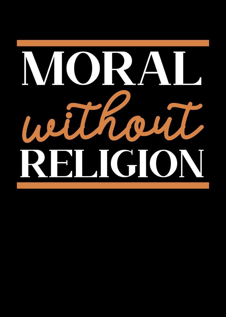 'Moral Without Religion' Poster, picture, metal print, paint by NAO ...