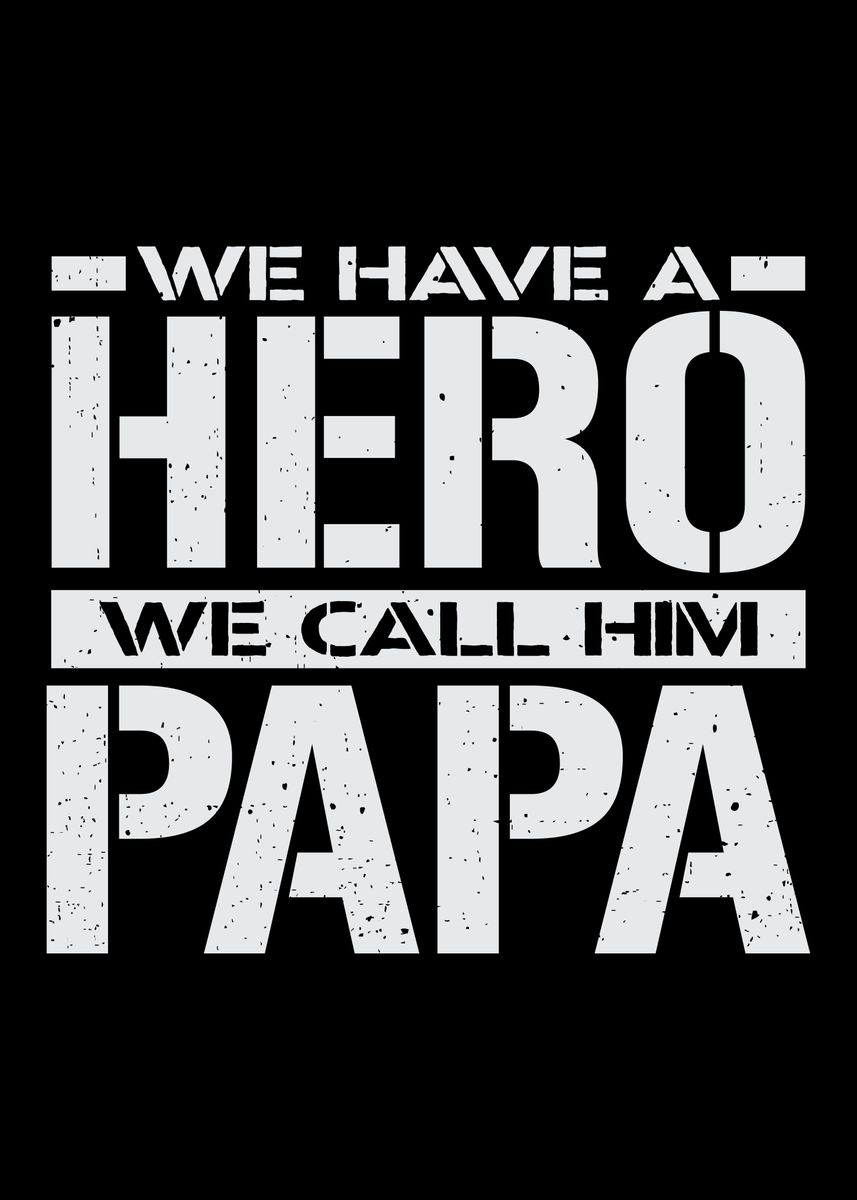 'We Have A Hero We Call Him' Poster by Steven Zimmer | Displate