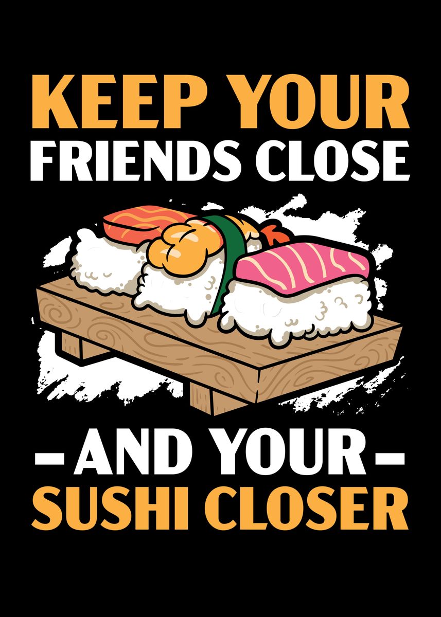 'Keep Your Friends Close' Poster, picture, metal print, paint by NAO ...