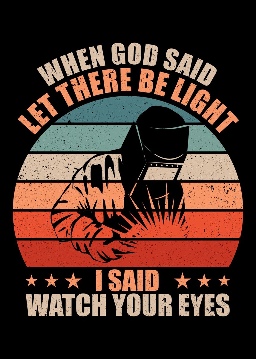 'Funny Welder Welding' Poster, picture, metal print, paint by ...