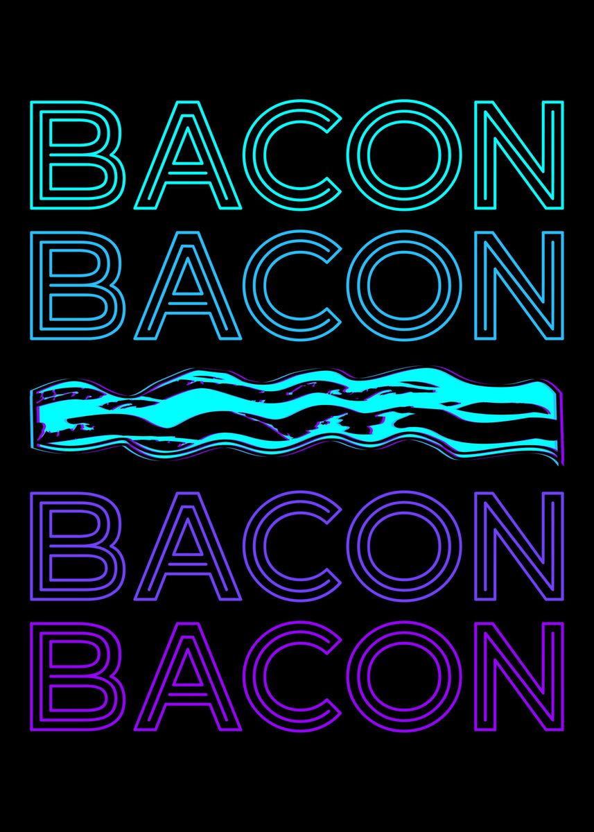 'Bacon Retro' Poster, picture, metal print, paint by AestheticAlex ...