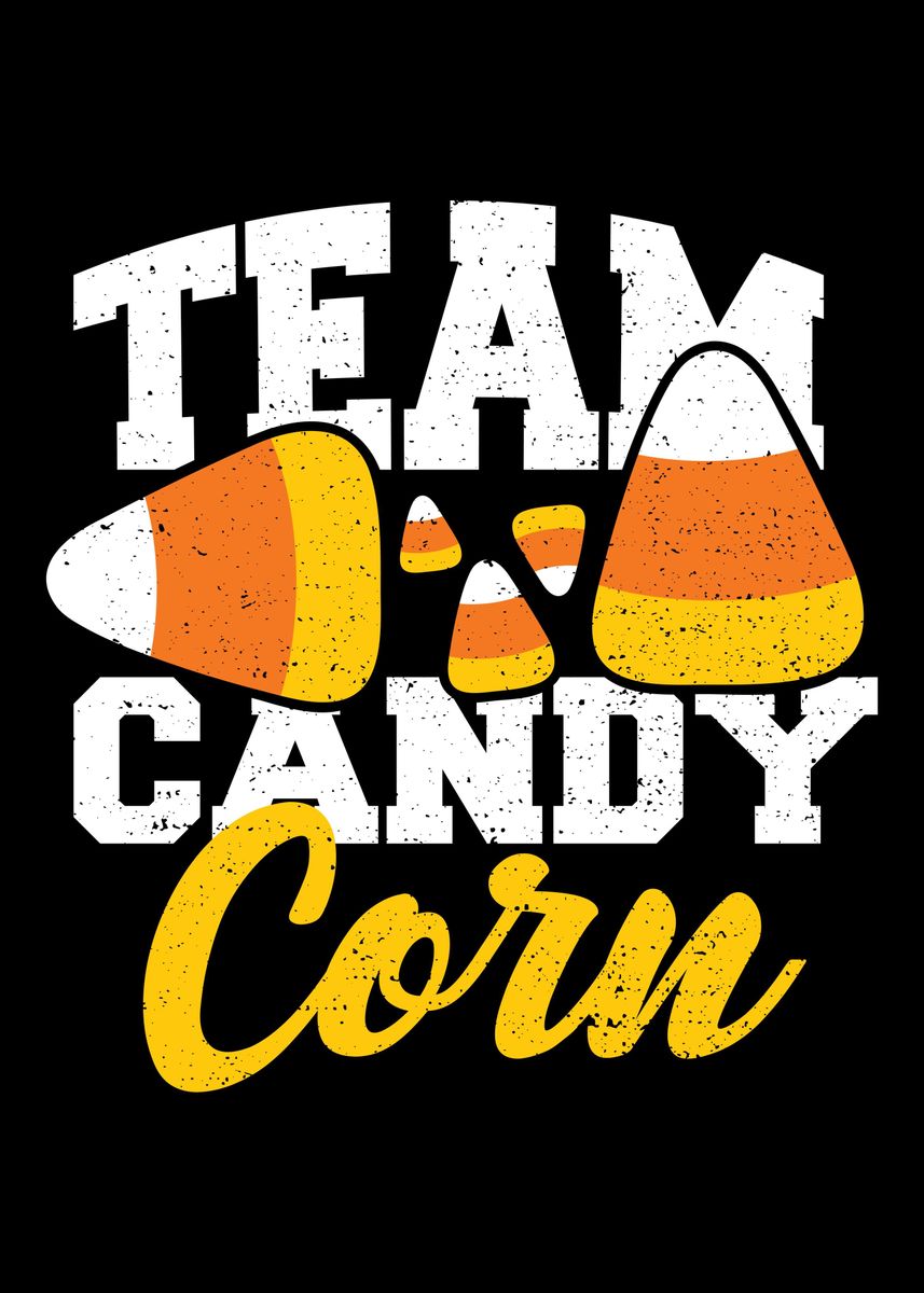 'Team Candy Corn' Poster by DesignsByJnk5 | Displate
