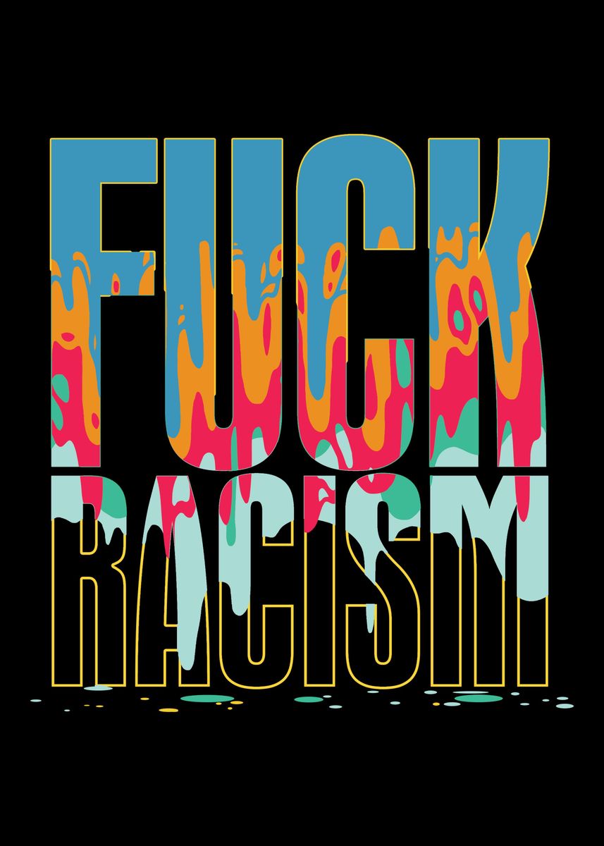 'Anti Racism Social Justice' Poster, picture, metal print, paint by ...