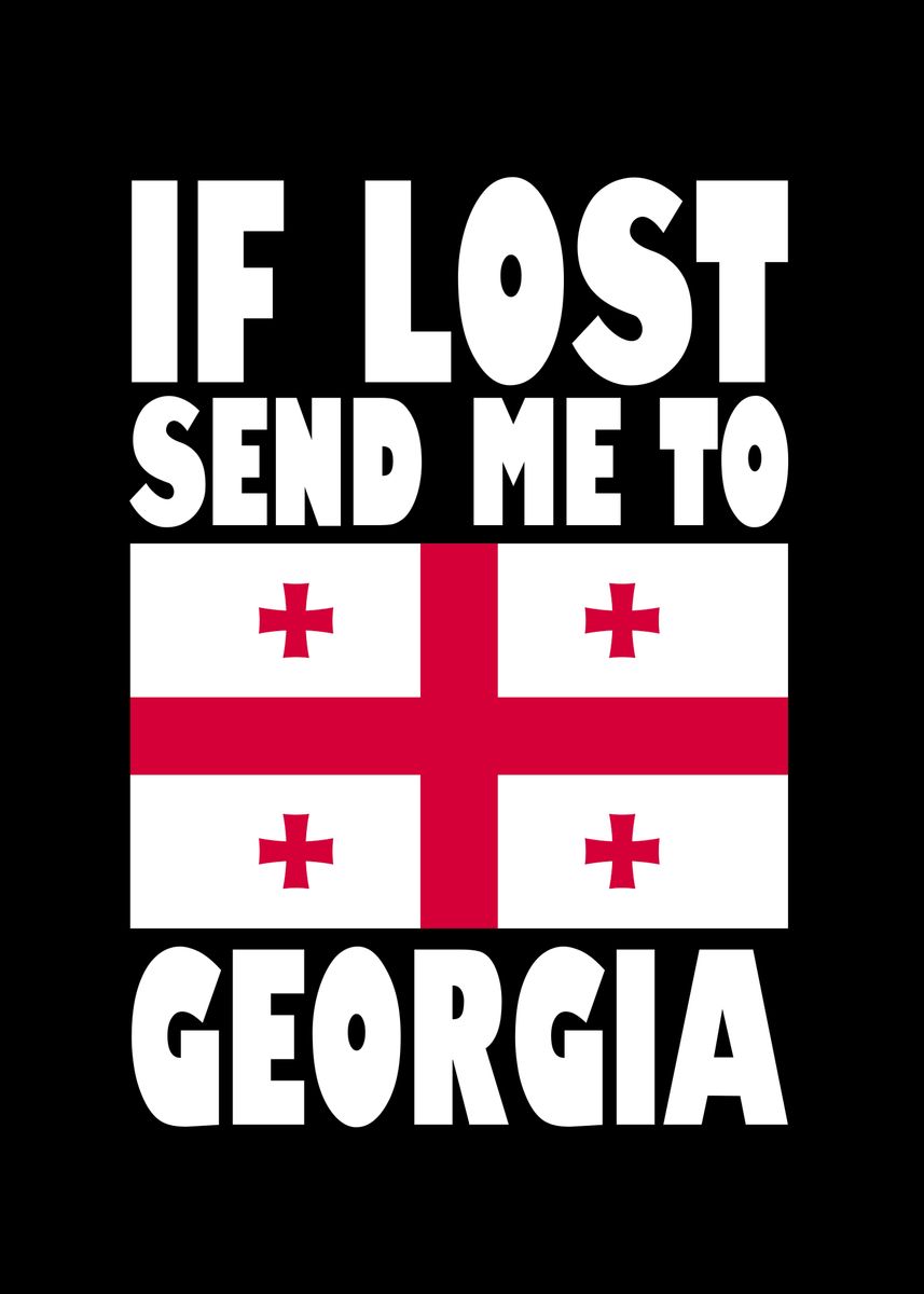 'Georgia Flag Saying' Poster, picture, metal print, paint by schmugo ...