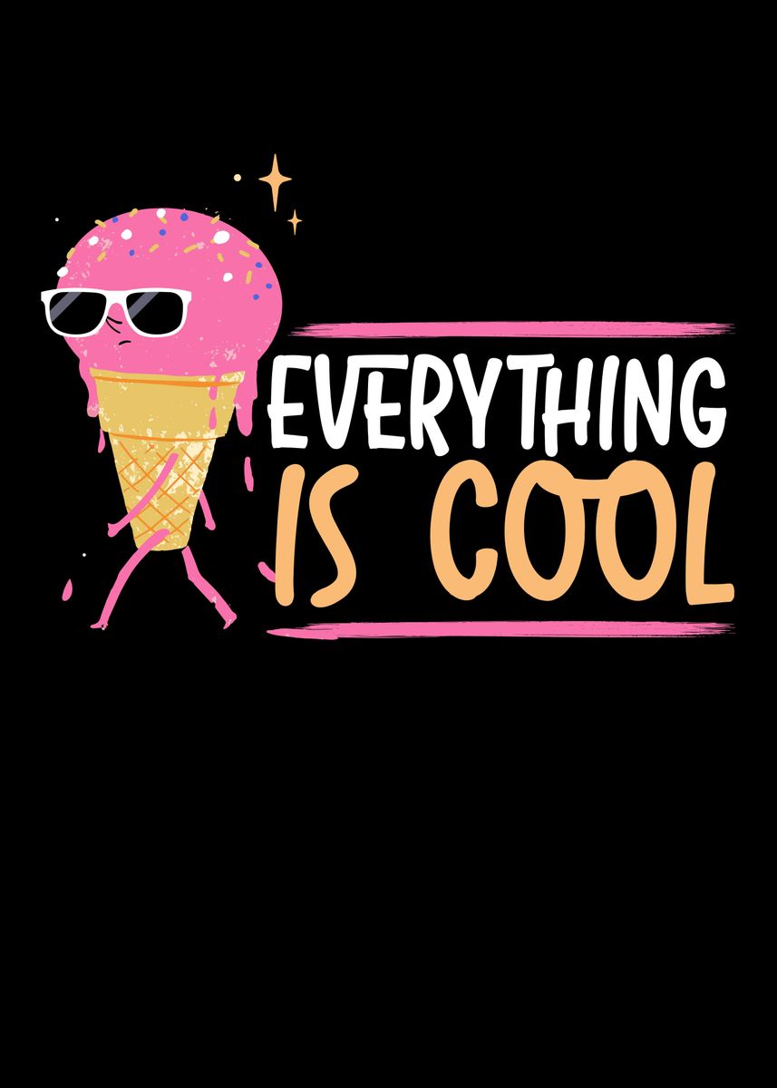 'Everything Is Cool' Poster, picture, metal print, paint by NAO | Displate