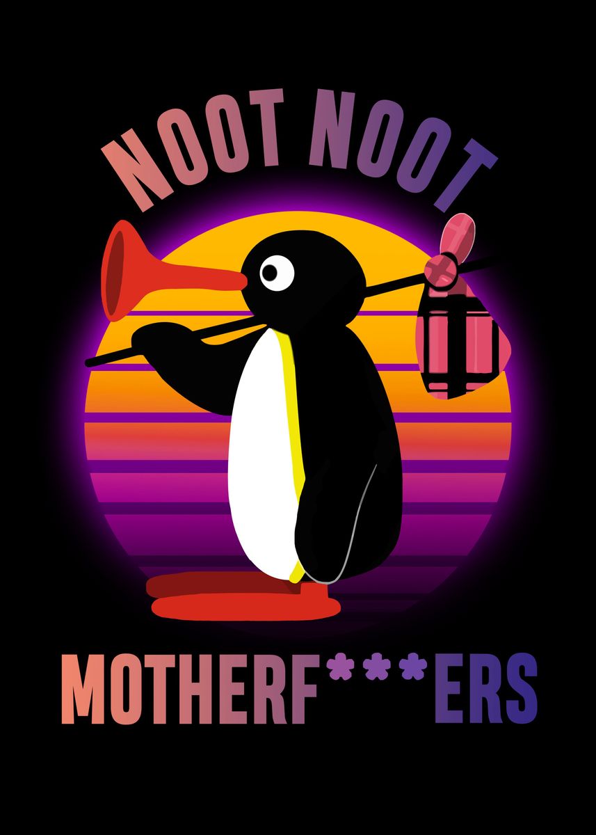 'Noot Noot Pingu' Poster, picture, metal print, paint by Funny One ...