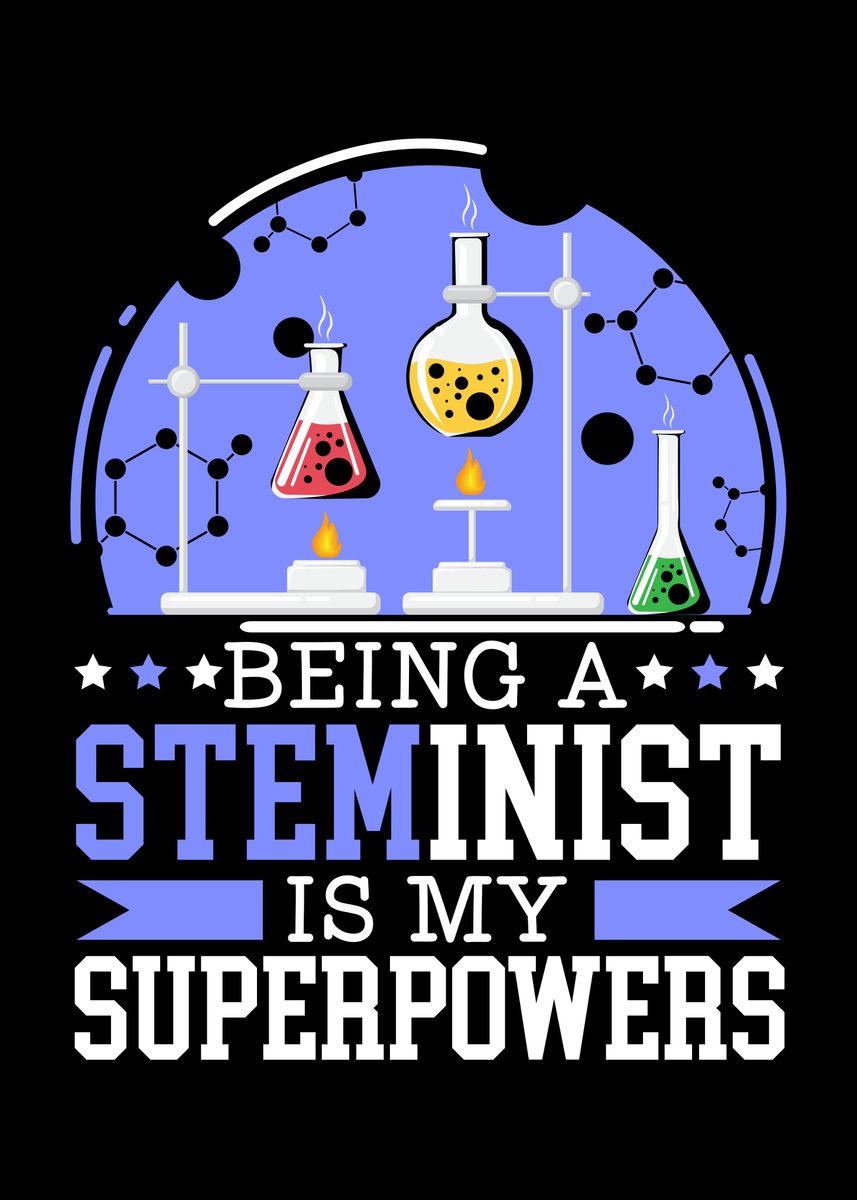 'Being A Steminist' Poster by NAO | Displate