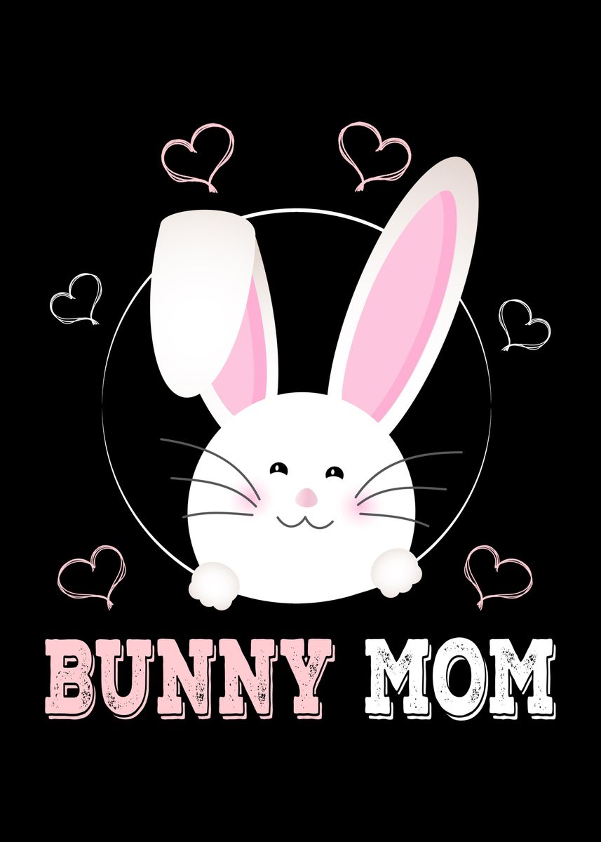 'Bunny Mom Easter Mama' Poster, picture, metal print, paint by ...