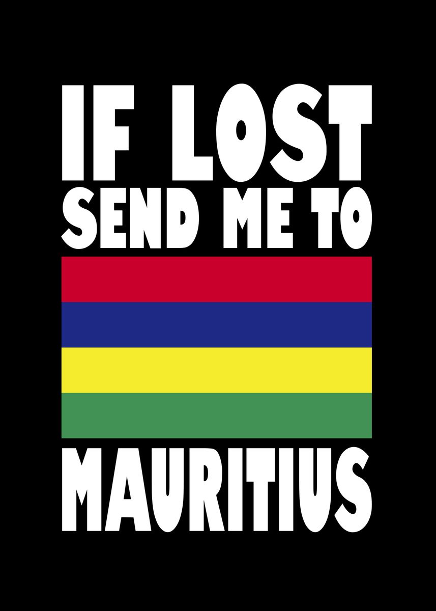 'Mauritius Flag Saying' Poster, picture, metal print, paint by schmugo ...
