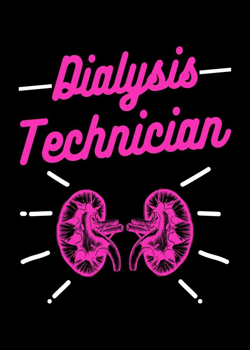 'Dialysis Technician Kidney' Poster by professionaldesigns | Displate