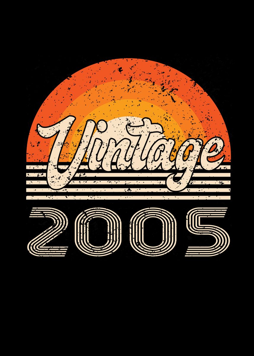 'Vintage 2005 Birthday' Poster, picture, metal print, paint by ZS C O M ...