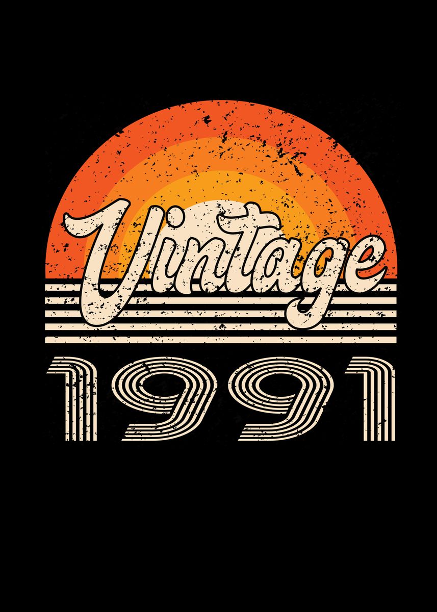 'Vintage 1991 Birthday' Poster, picture, metal print, paint by ZS C O M ...
