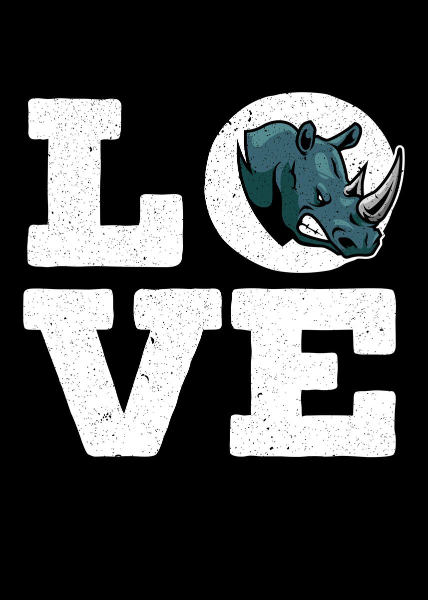 'Love Rhino' Poster, picture, metal print, paint by NAO | Displate