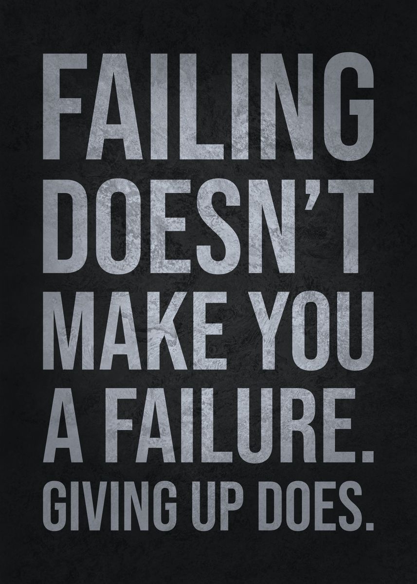 'Failing vs Giving Up' Poster, picture, metal print, paint by CHAN ...