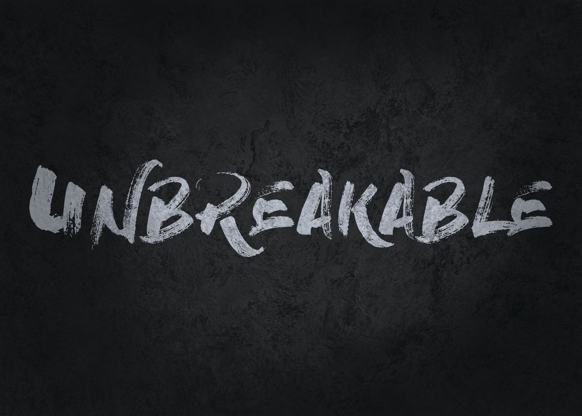 'Unbreakable' Poster by CHAN | Displate