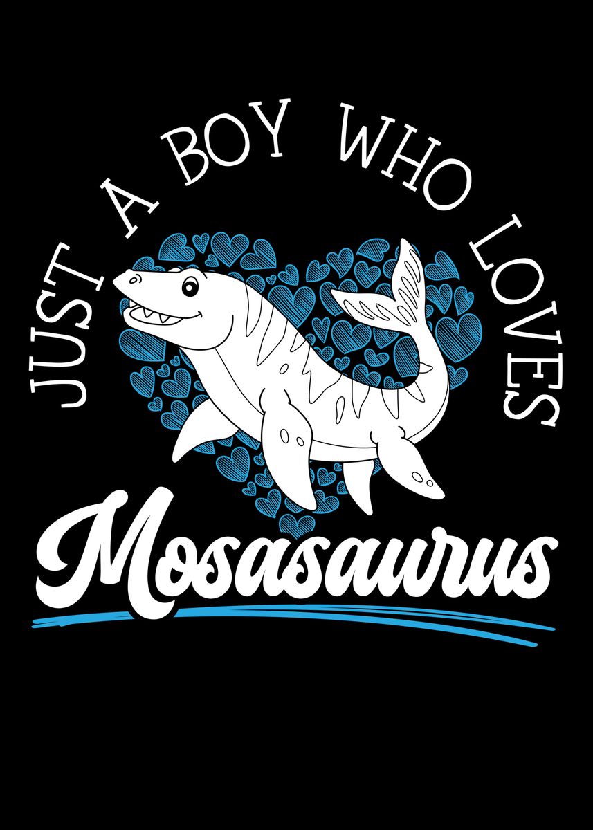 'A Boy Who Loves Mosasaurus' Poster, picture, metal print, paint by NAO ...