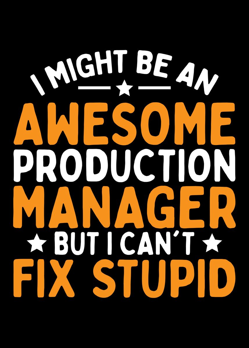 'Awesome Production Manager' Poster, picture, metal print, paint by ...
