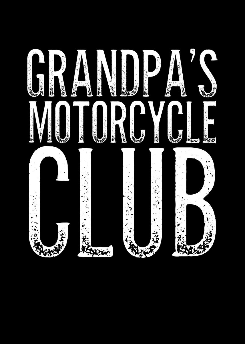 'Grandpa motorcycle club' Poster, picture, metal print, paint by BeMi ...