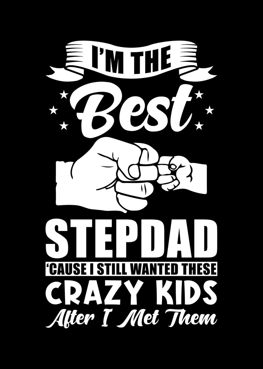 'Stepdad Best Stepdad' Poster by schmugo | Displate