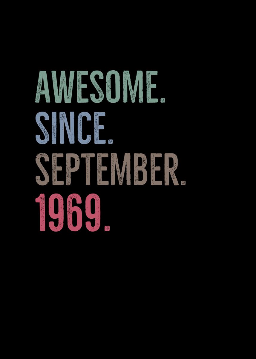 'Awesome Since September' Poster by Francois Ringuette | Displate
