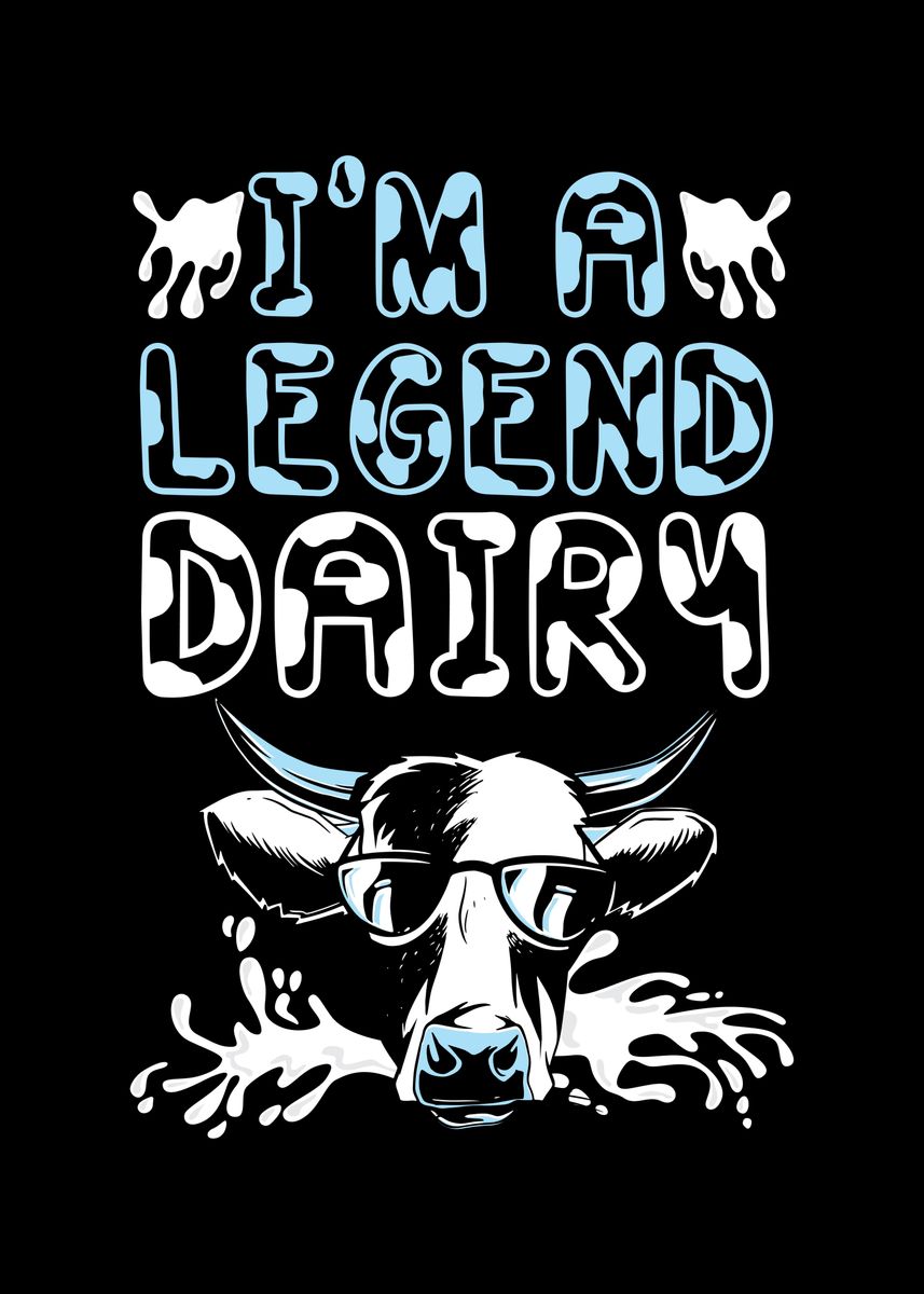 'Im A Legend Dairy' Poster by NAO | Displate