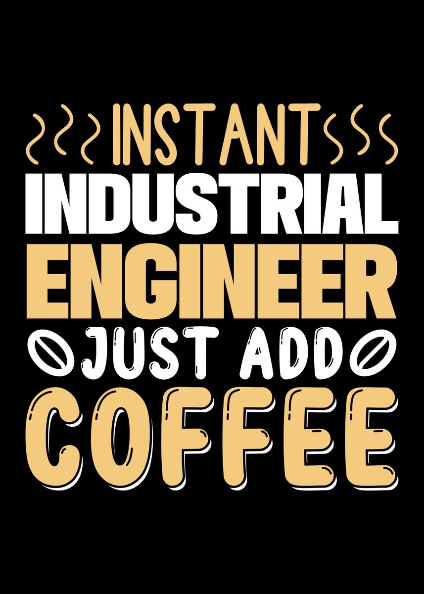 'Industrial Engineer' Poster, picture, metal print, paint by Lukes ...