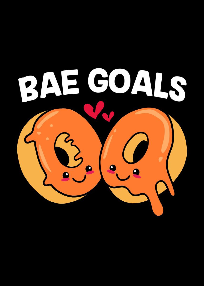 'Bae Goals Bagel Couple' Poster, picture, metal print, paint by ...