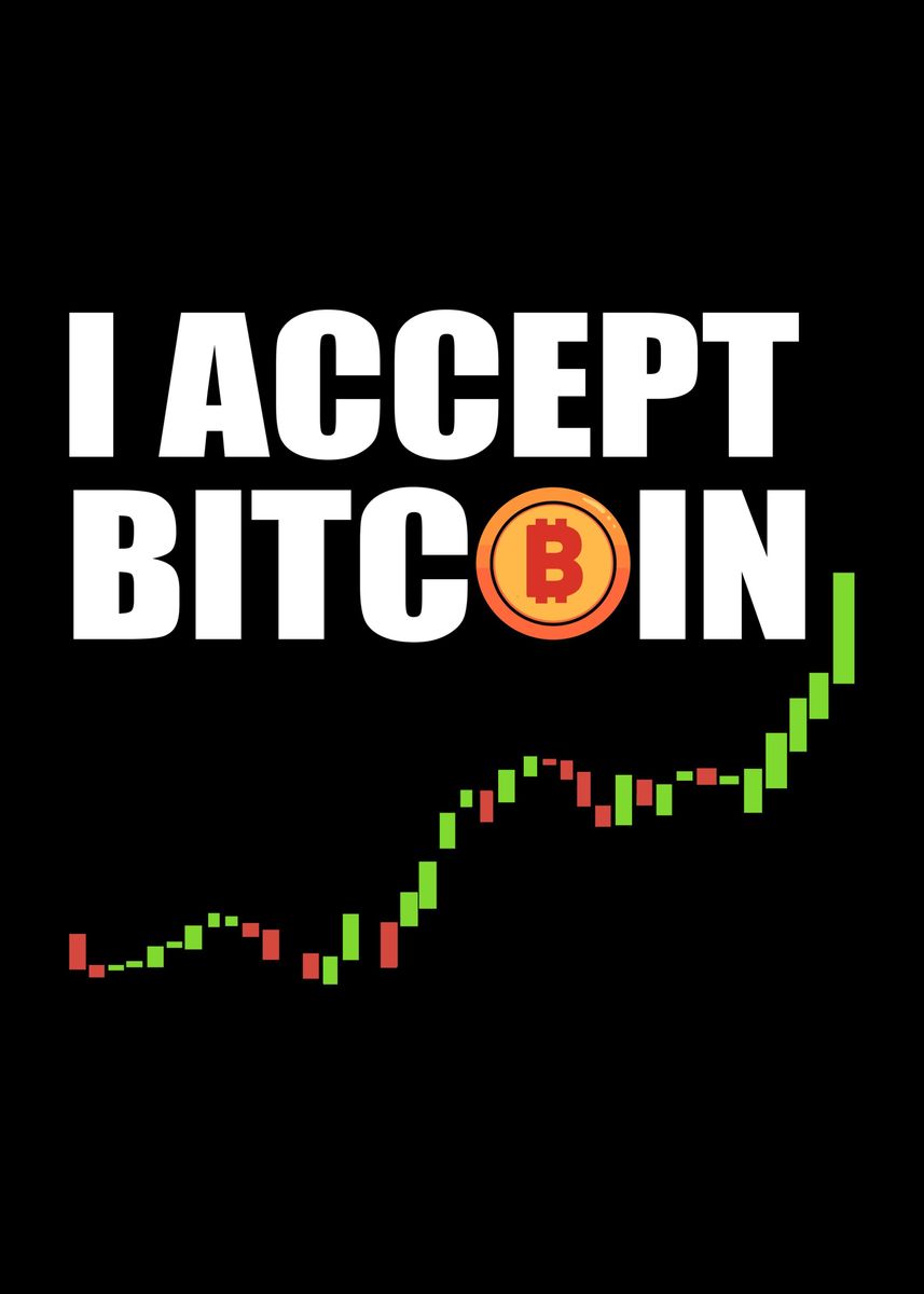 'I Accept Bitcoin' Poster, picture, metal print, paint by FunnyGifts ...