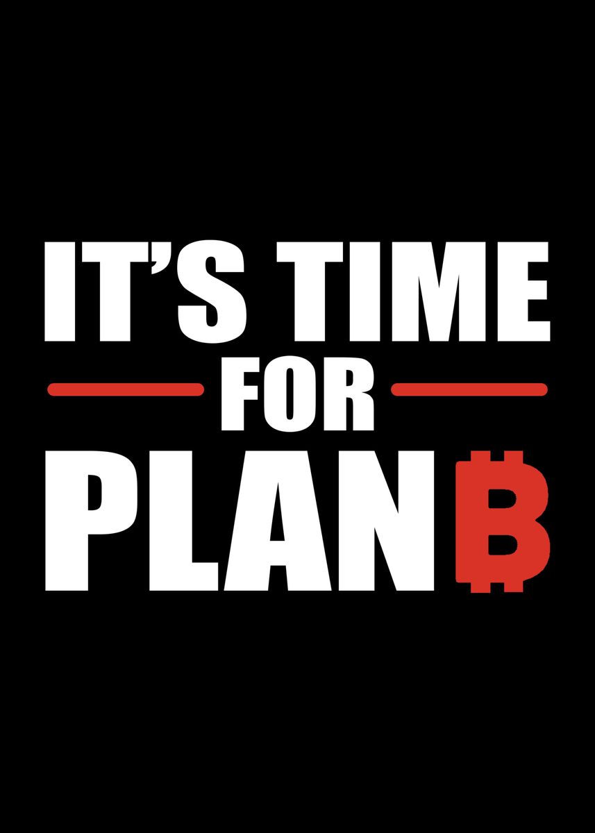 'Bitcoin Plan B' Poster, picture, metal print, paint by FunnyGifts ...
