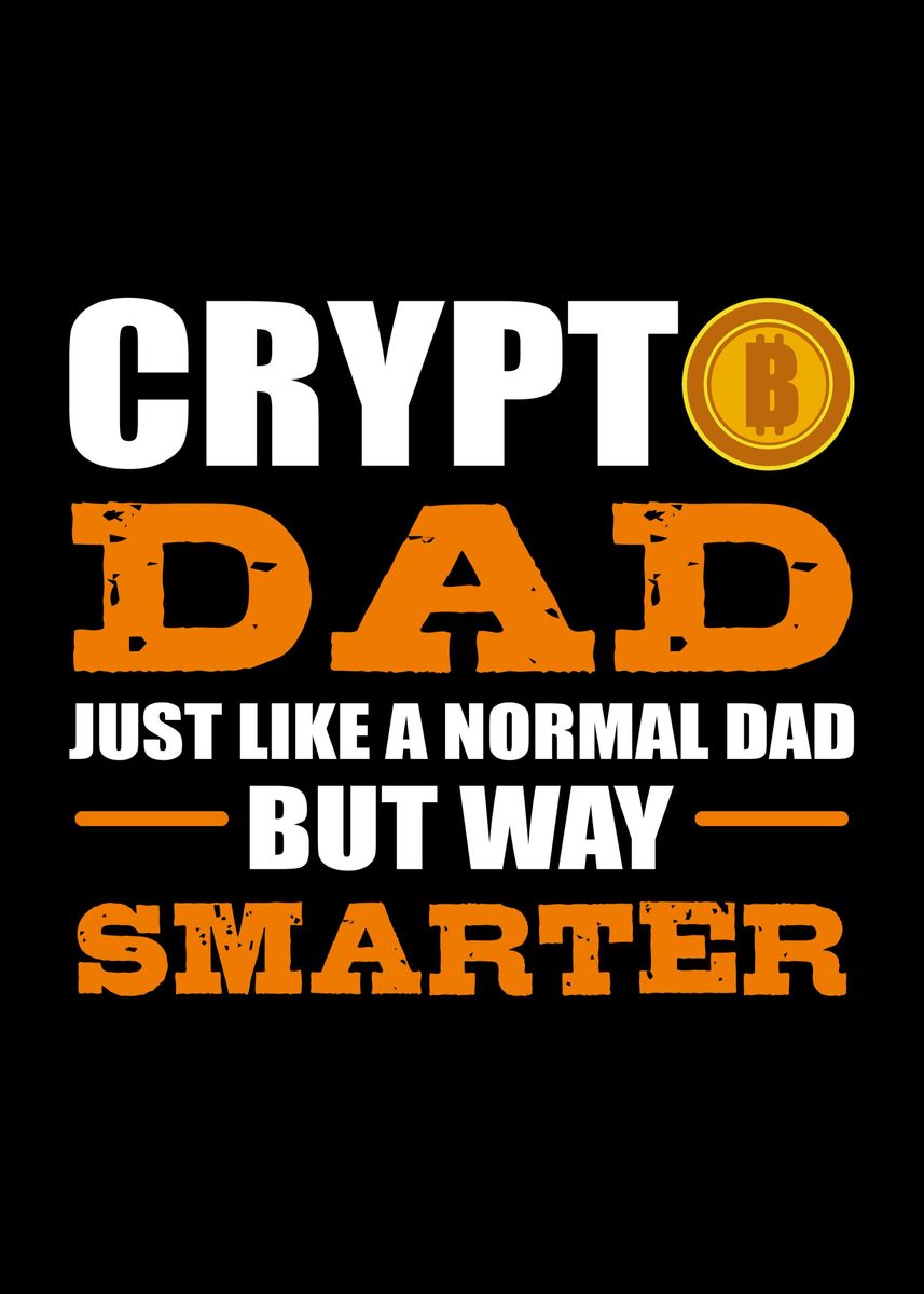 'Bitcoin Crypto Dad' Poster by FunnyGifts | Displate