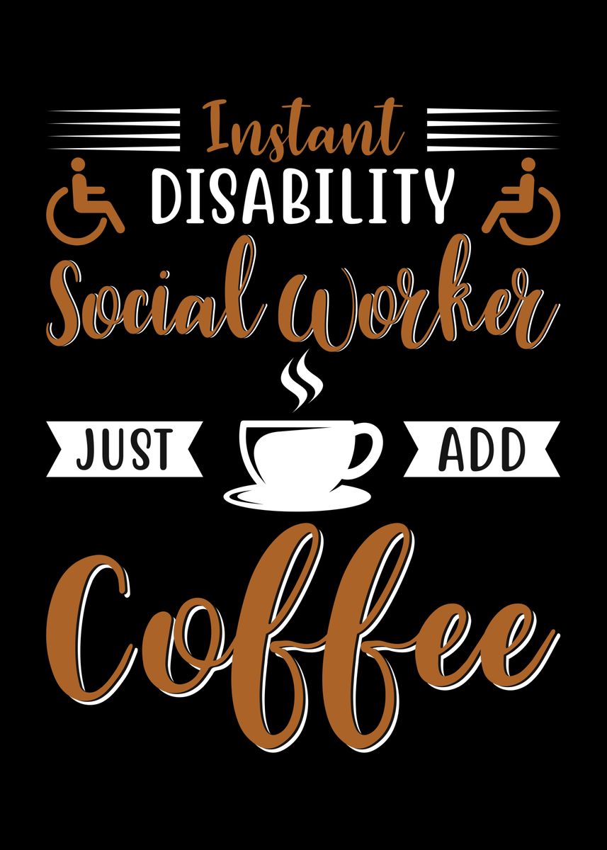 'Instant Disability Worker' Poster by Lukes Pixel Studio | Displate