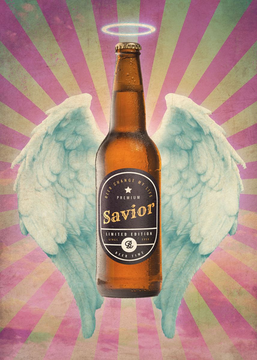 'BEER SAVIOR HOLY BOTTLE' Poster, picture, metal print, paint by ...