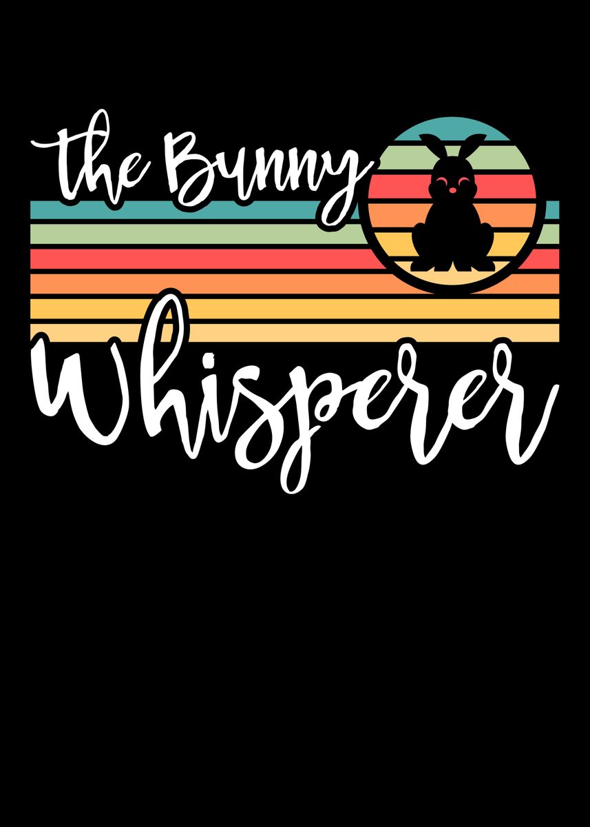 'The Bunny Whisperer' Poster by NAO | Displate
