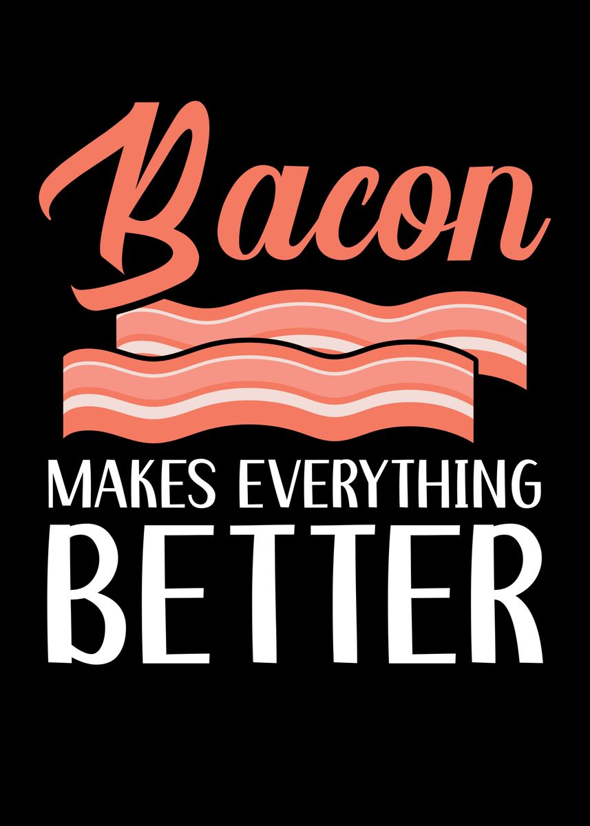 'Bacon Lover' Poster, picture, metal print, paint by NAO | Displate