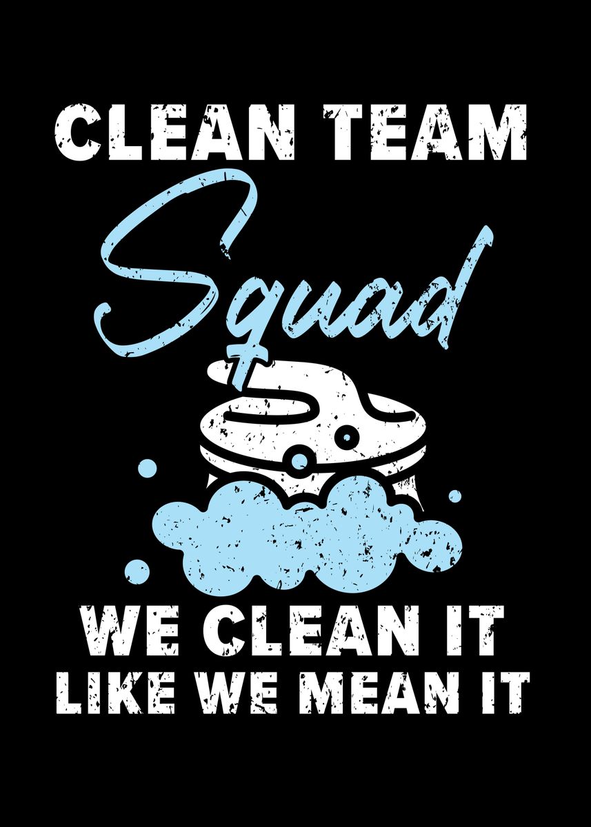 'Clean Team Squad' Poster, picture, metal print, paint by NAO | Displate
