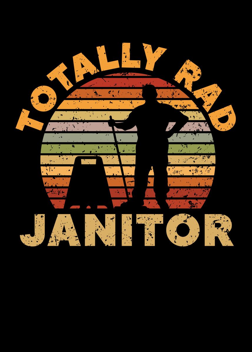 'Totally Rad Janitor' Poster, picture, metal print, paint by NAO | Displate