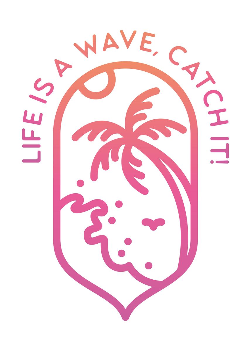 'Life is A Wave' Poster by VEKTORKITA | Displate