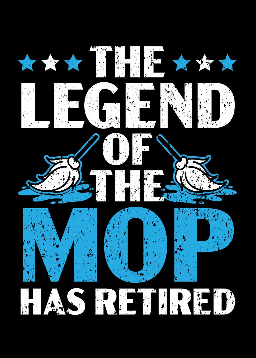 'The Legend Of The Mop' Poster by NAO | Displate